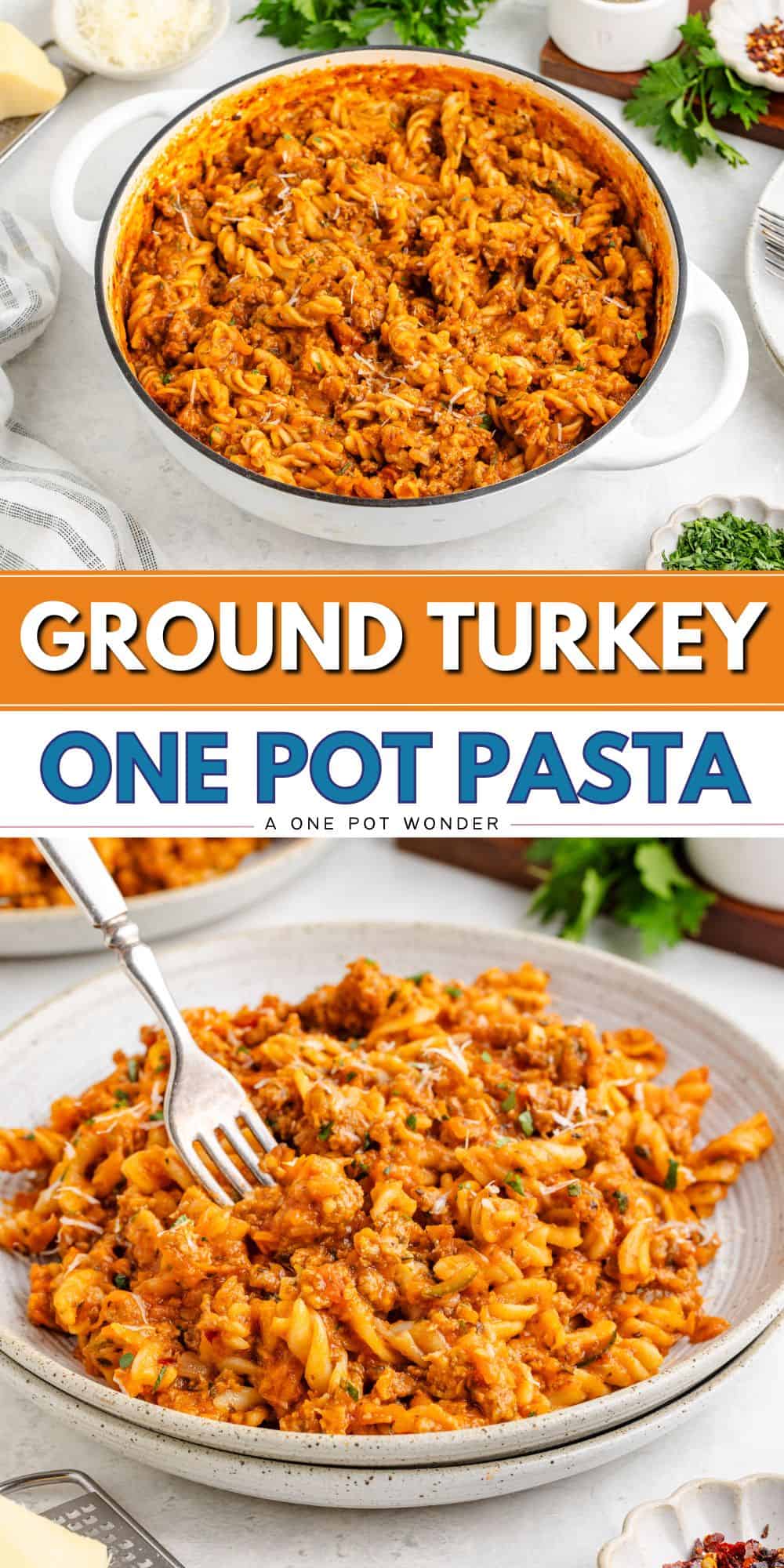 One Pot Ground Turkey Pasta - A One Pot Wonder